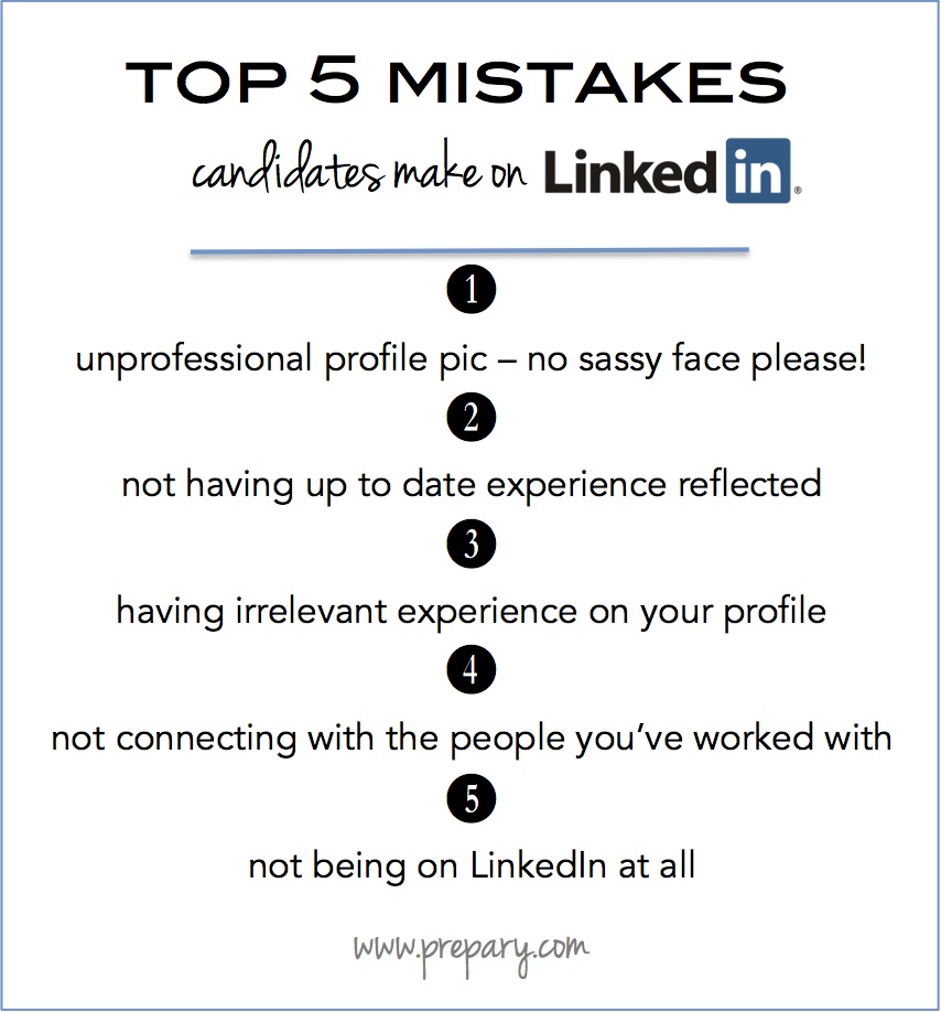 The top 5 mistakes candidates make on LinkedIn - The Prepary : The Prepary The top 5 mistakes candidates make on LinkedIn - The Prepary : The Prepary